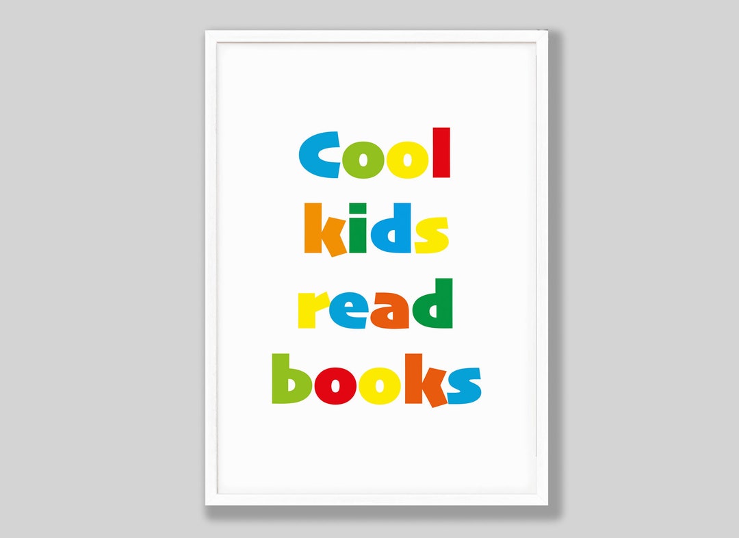 Cool Kids Read Books, Read Quote Sign, Book Lover Gift, Kids Wall Decor ...