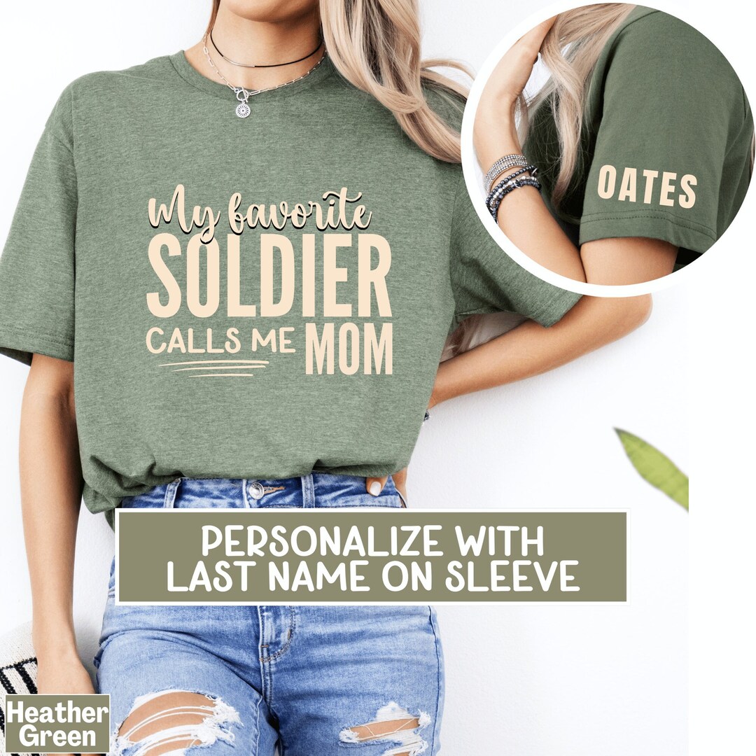 My Favorite Soldier Calls Me Mom T-shirt, Personalized Army Mom Shirt ...