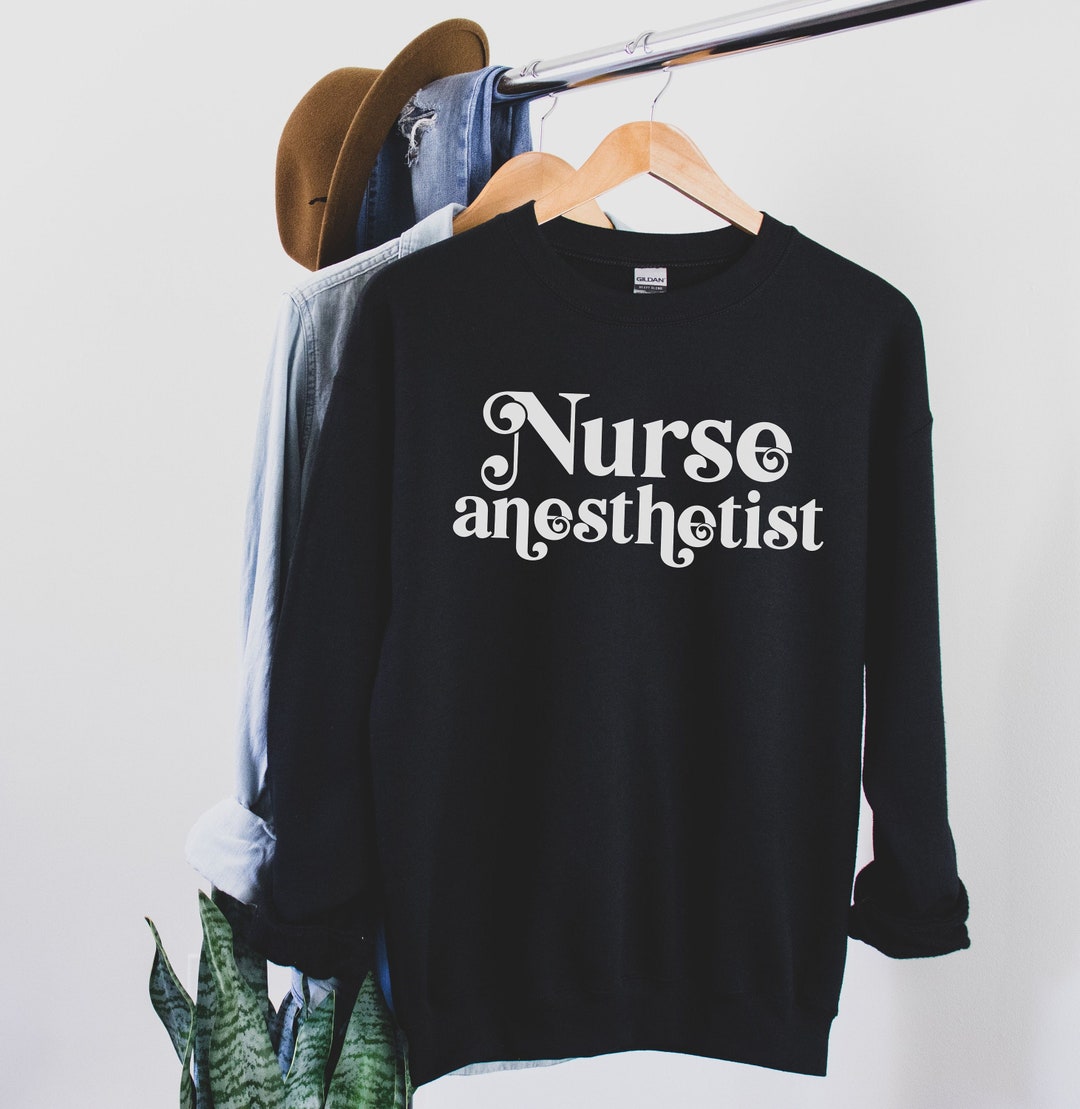Nurse Anesthetist Sweatshirt Anesthesia Nurse Gift Anesthesia Tech ...