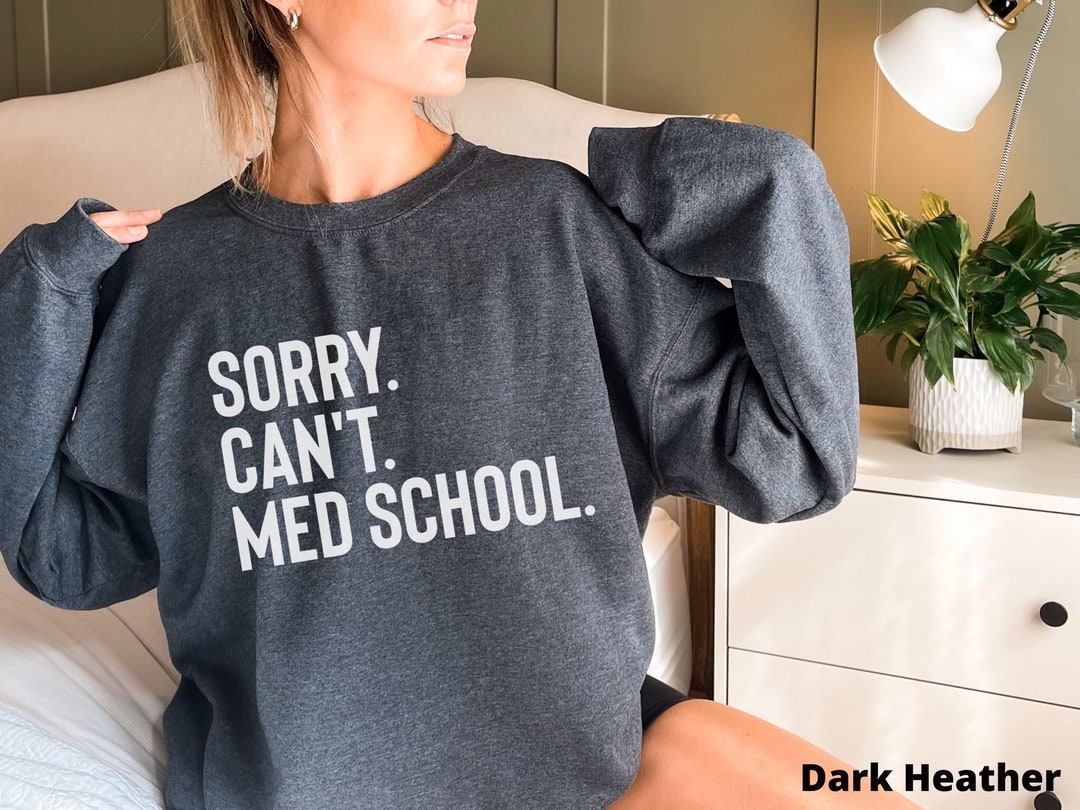 Medical Student Gift Med School Sweatshirt Med School Shirt Future ...