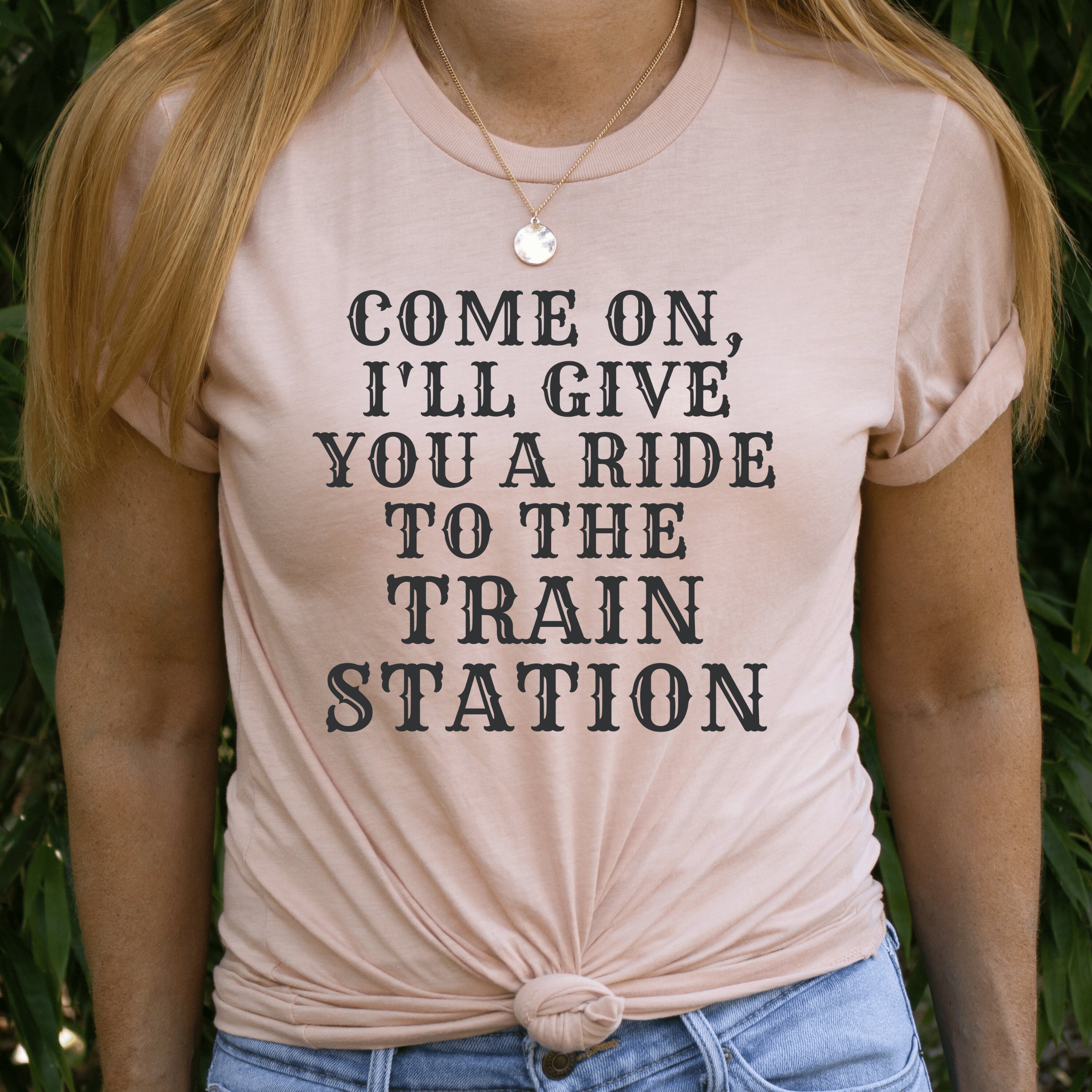 Train Station T-shirt - I'll Give You a Ride to the Train Station ...