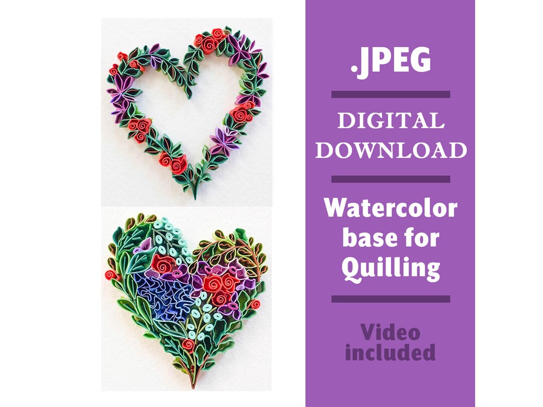 Digital Download Quilling Hearts - Watercolors Base Patterns ...