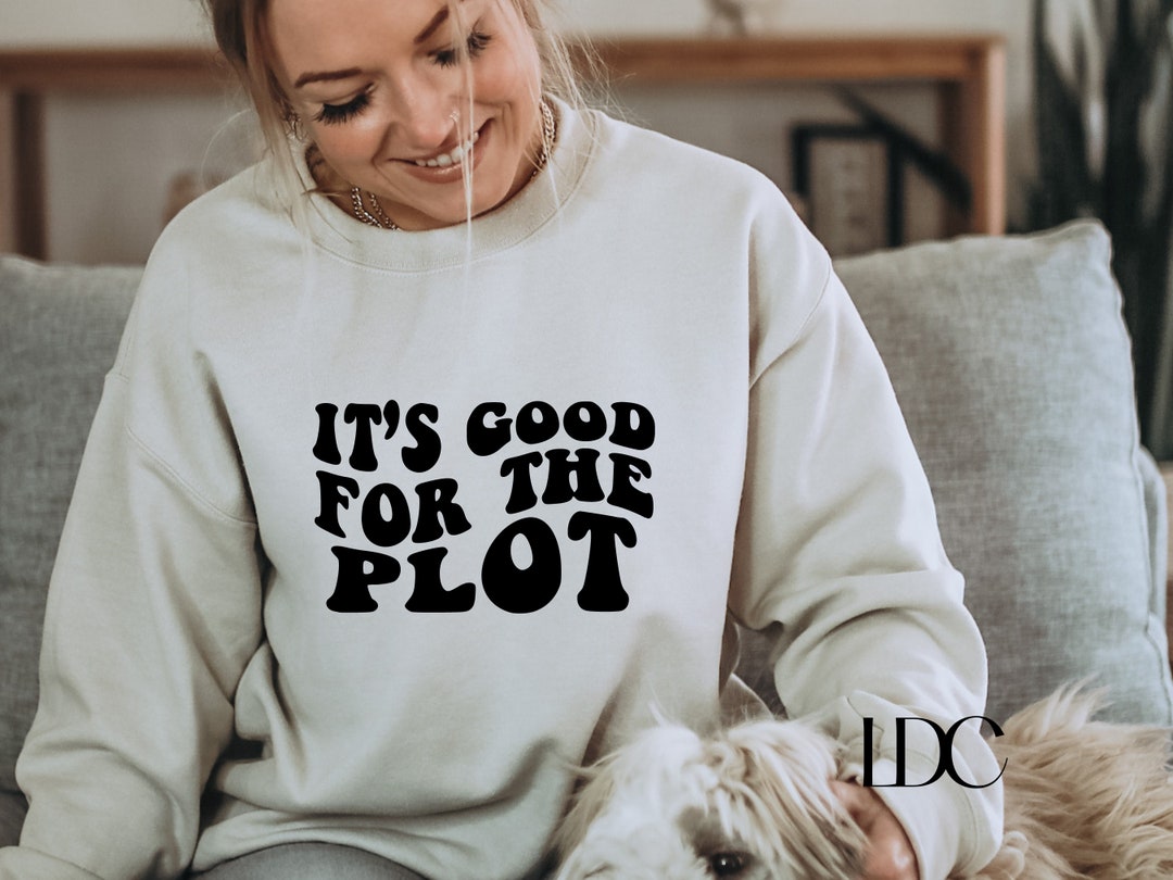It's Good for the Plot SVG, Funny SVG, Trendy SVG, Minimalist Svg, Good ...