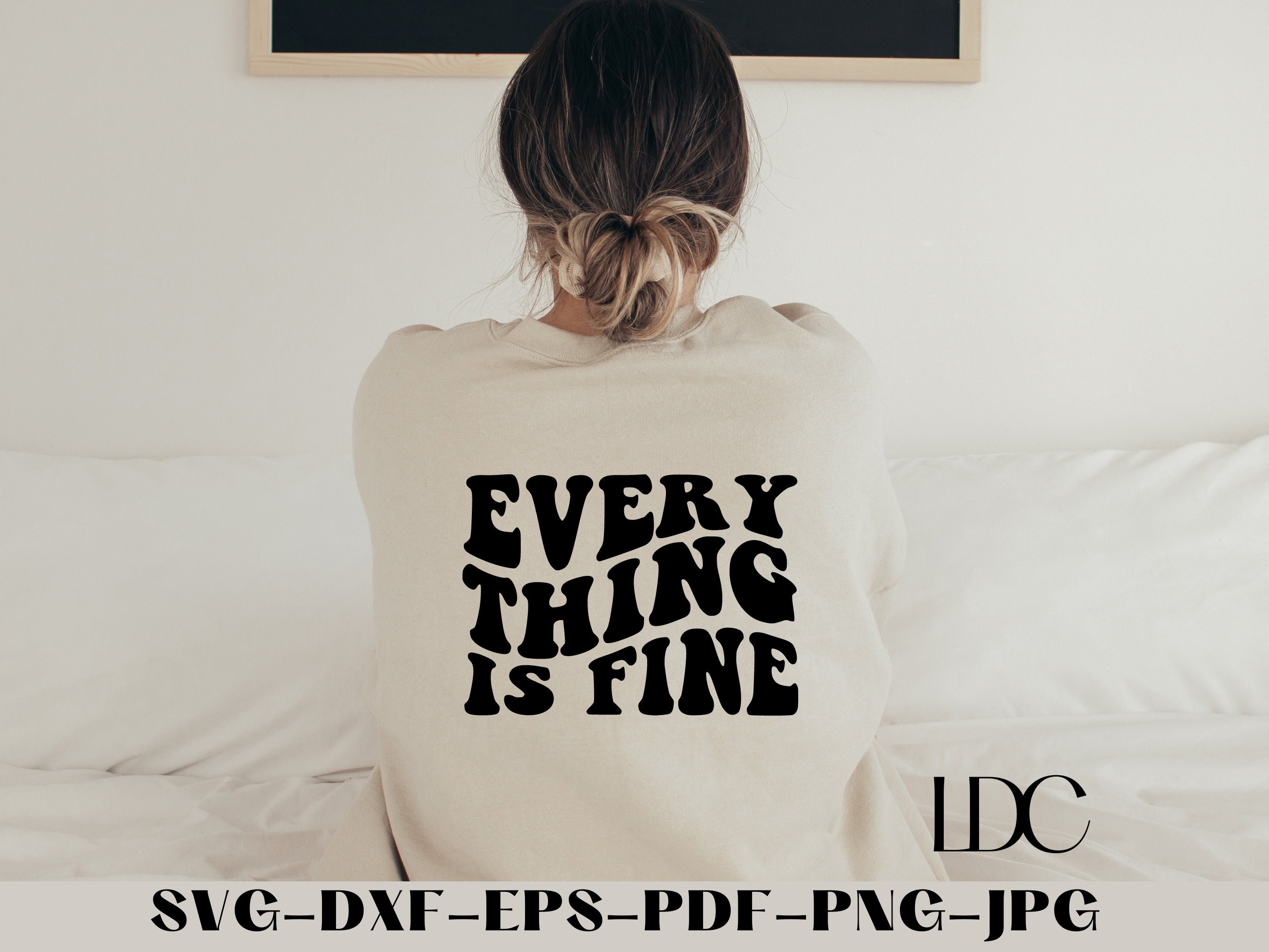 Everything is Fine SVG Trendy SVG Wall Art Funny Svg SVG - Etsy