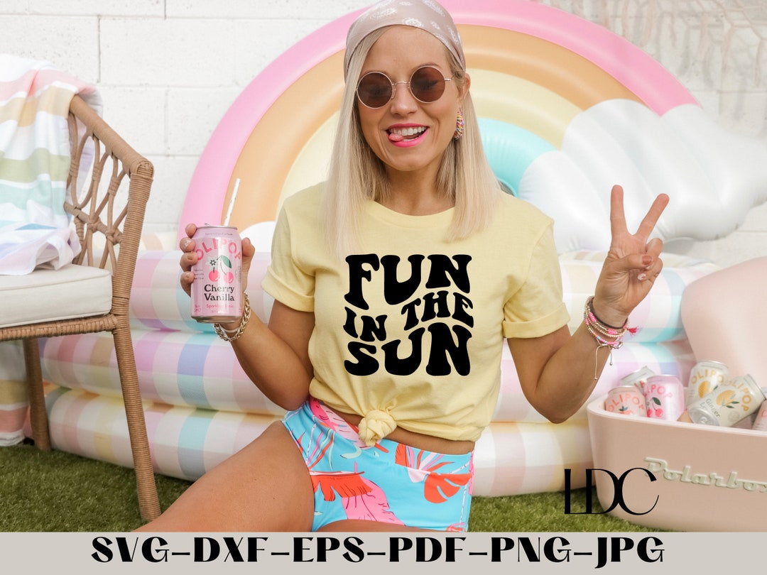 Fun In The Sun Svg Sun Svg Cute Svg Trendy Svg Sunny Fun In The Sun Trendy Digital