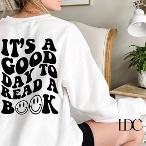 It's A Good Day to Read A Book Crewneck, Book Sweatshirt, Reading - Etsy