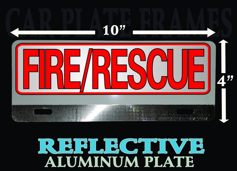 FIRE / RESCUE REFLECTIVE Metal Firefighter Fire License Plate Topper 10 ...