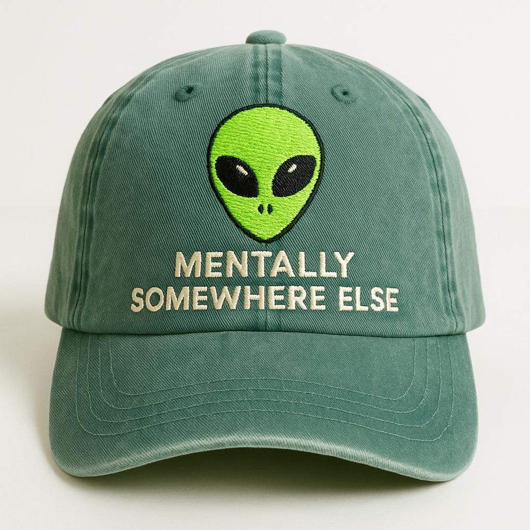 Mentally Somewhere Else, Alien Embroidered Wash Dad Cap, Outer Space ...