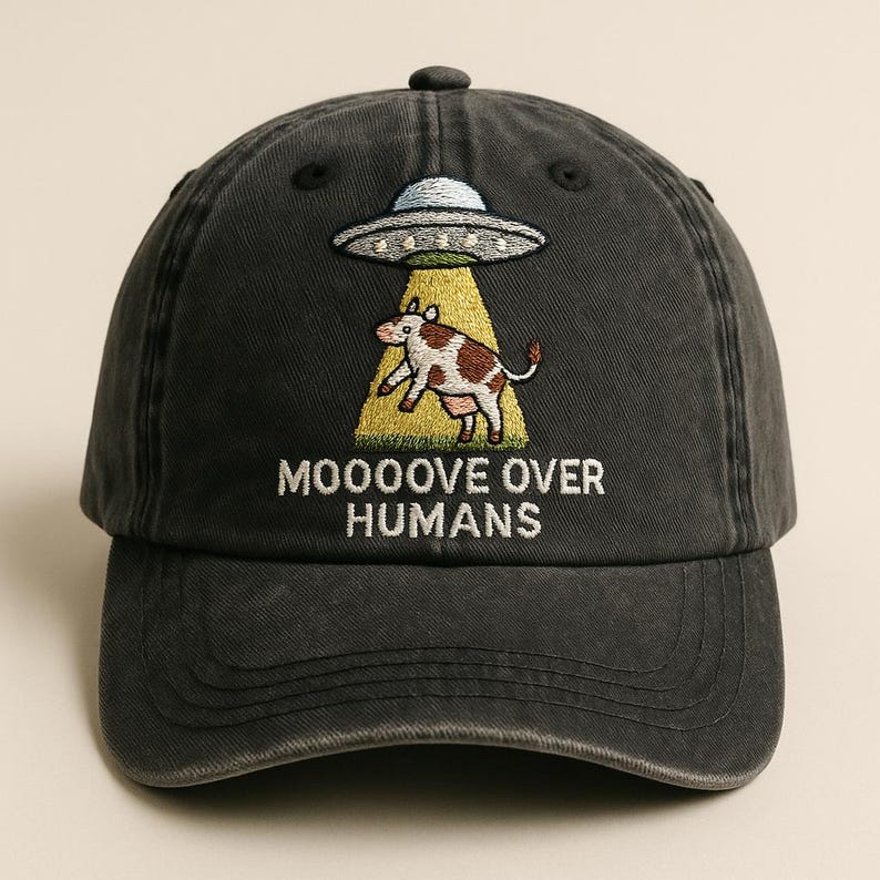 Mooove Over Humans, Cow Abduction Hat, UFO Embroidered Wash Dad Cap ...