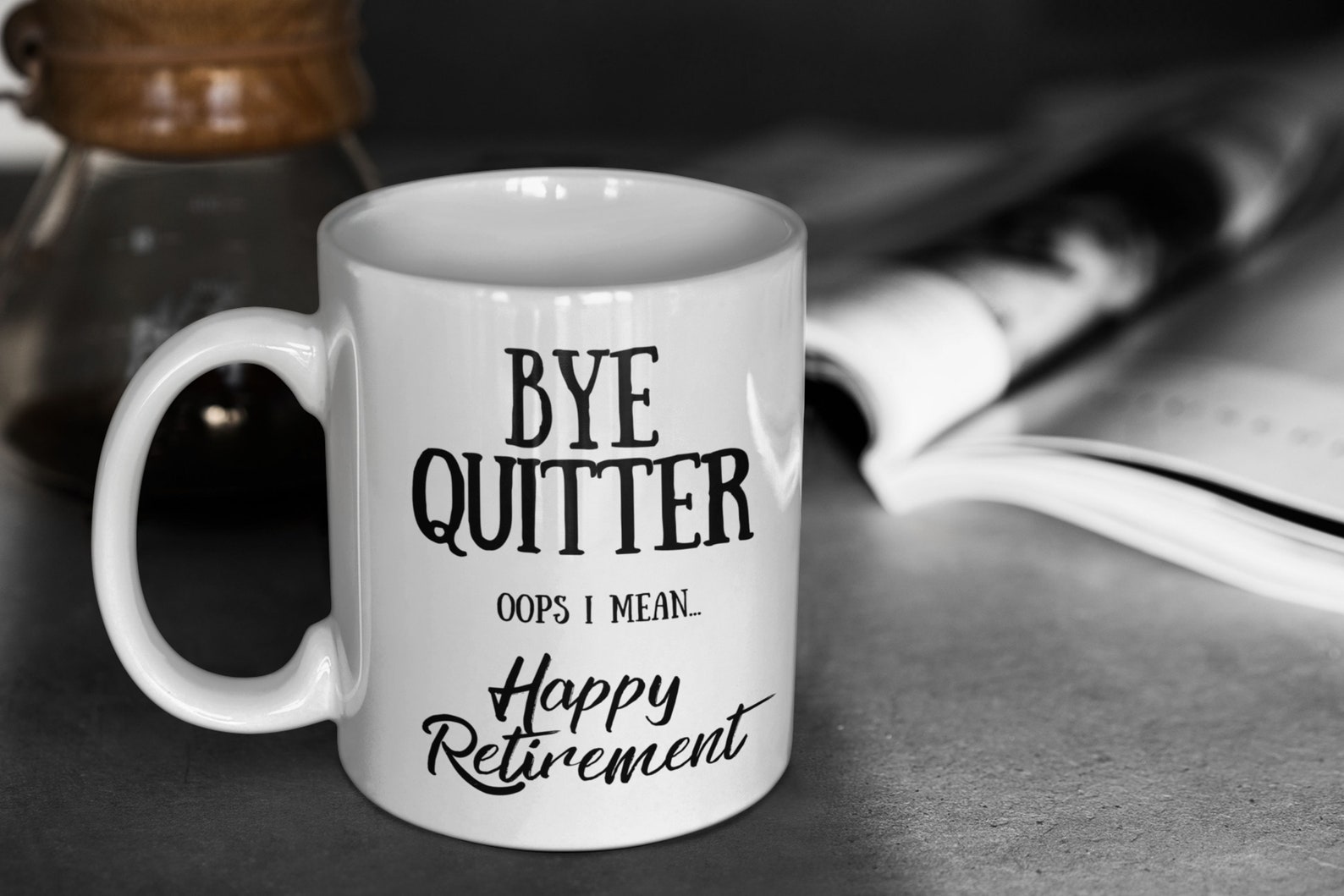 Bye Quitter I mean Happy Retirement Gift MugRetirement Gift | Etsy
