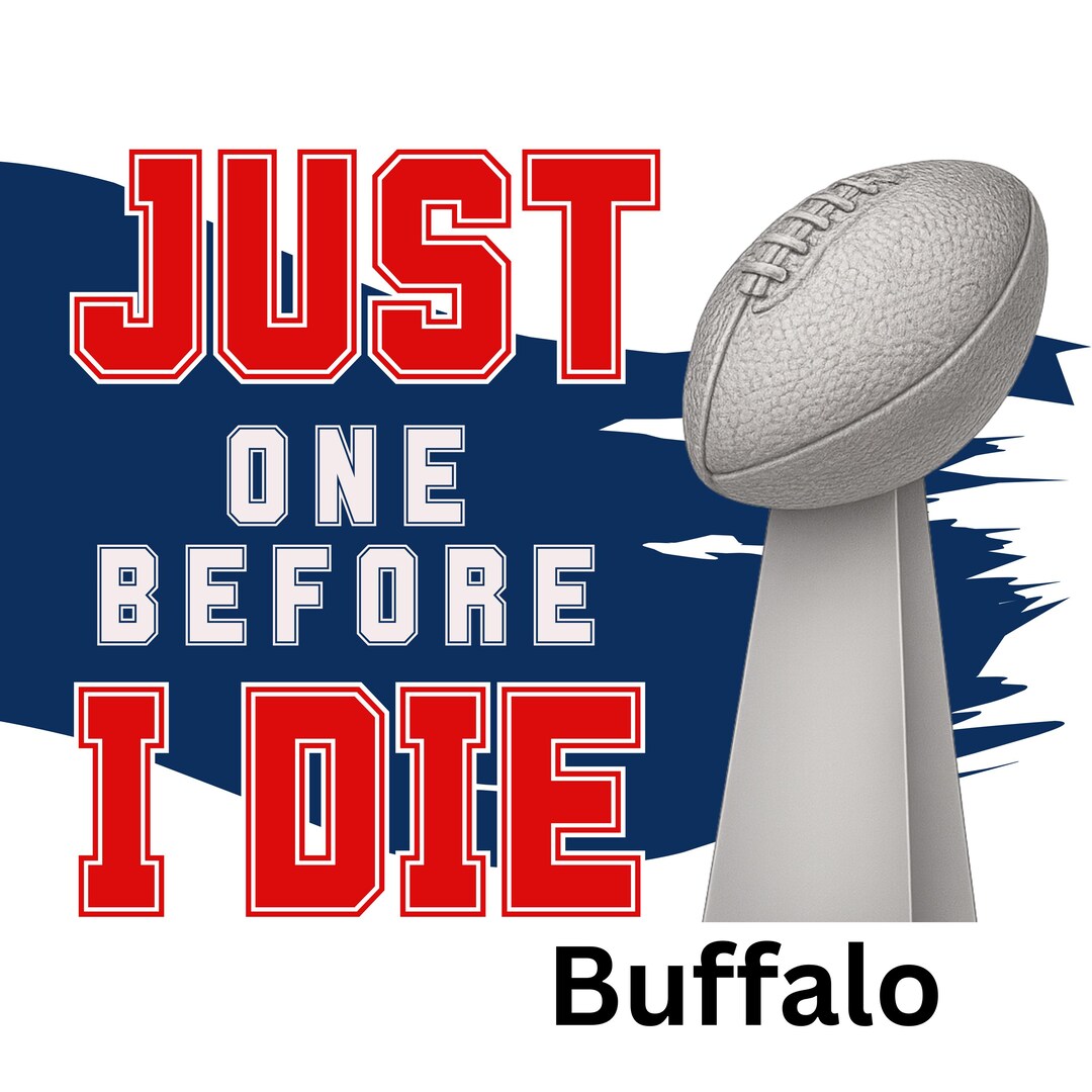 Buffalo Football T-shirt "just One Before I Die" S-3XL - Etsy