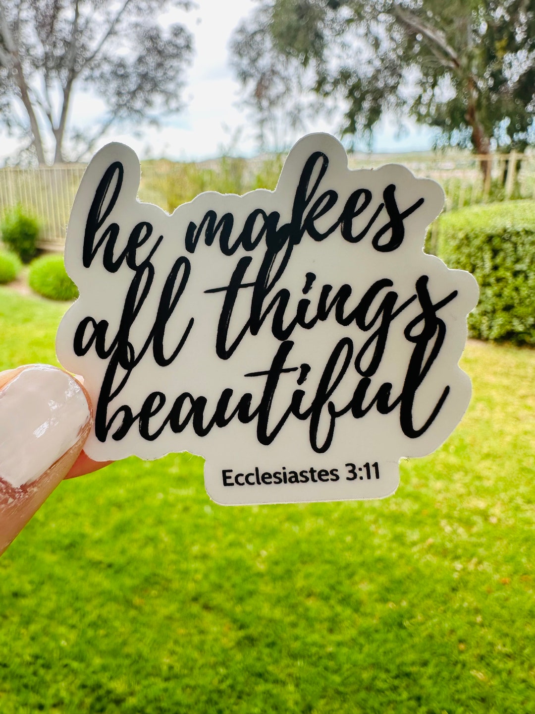 Scripture Sticker Faith Sticker He Makes All Things Beautiful Water ...
