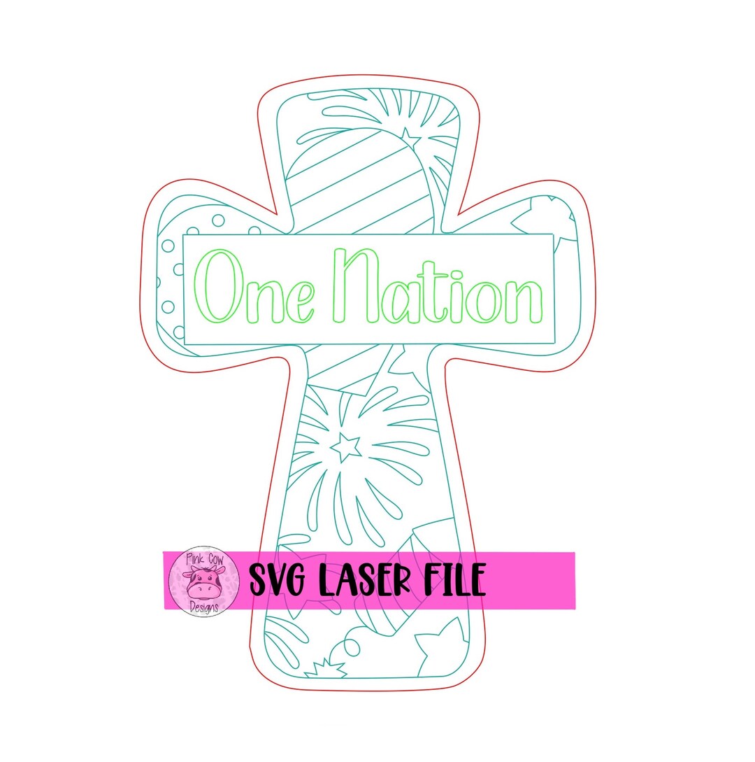 LASER READY File: Svg-patriotic Cross-one Nation-digital Download - Etsy