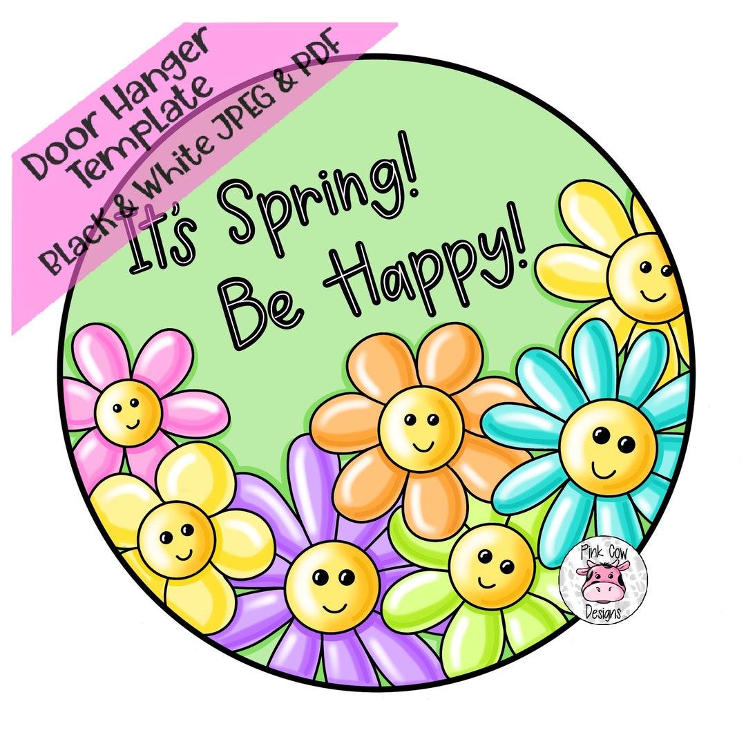 TEMPLATE: Spring-its Spring-be Happy-door Hanger Template-digital ...