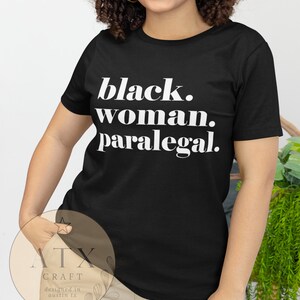 Black Woman Paralegal Shirt, Black Owned Shop, Gift for Black Paralegal ...