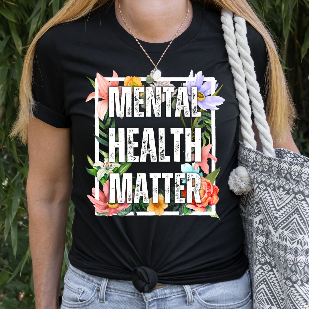 Wildflower Mental Health Shirt, Mental Health Matters Shirt, Cute ...