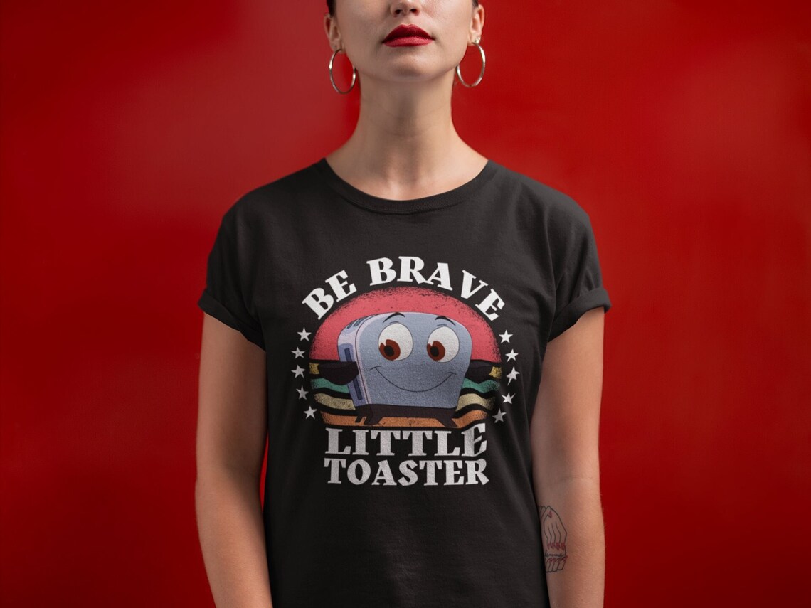Be Brave Little Toaster, Inspirational 90's Nostalgia Shirt - Etsy