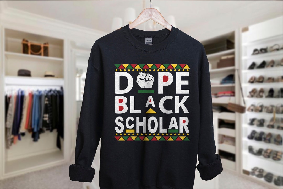 Dope Black Scholar, Black Owned Shop, Graduation Sweatshirt, Graduation ...