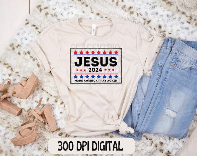 Jesus 2024 PNG Original Designer Sublimation Digital File Pray Again ...