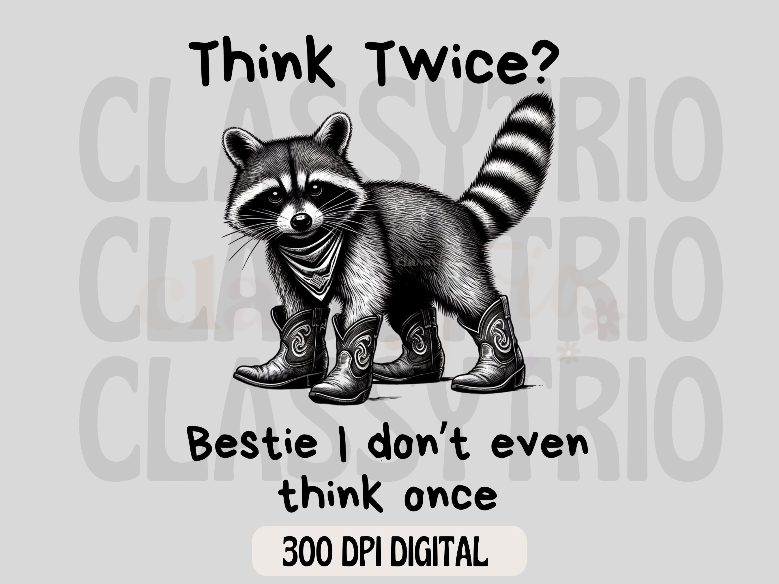 Raccoon Funny Digital Design PNG Sublimation Funny Quote Cowboy Country ...