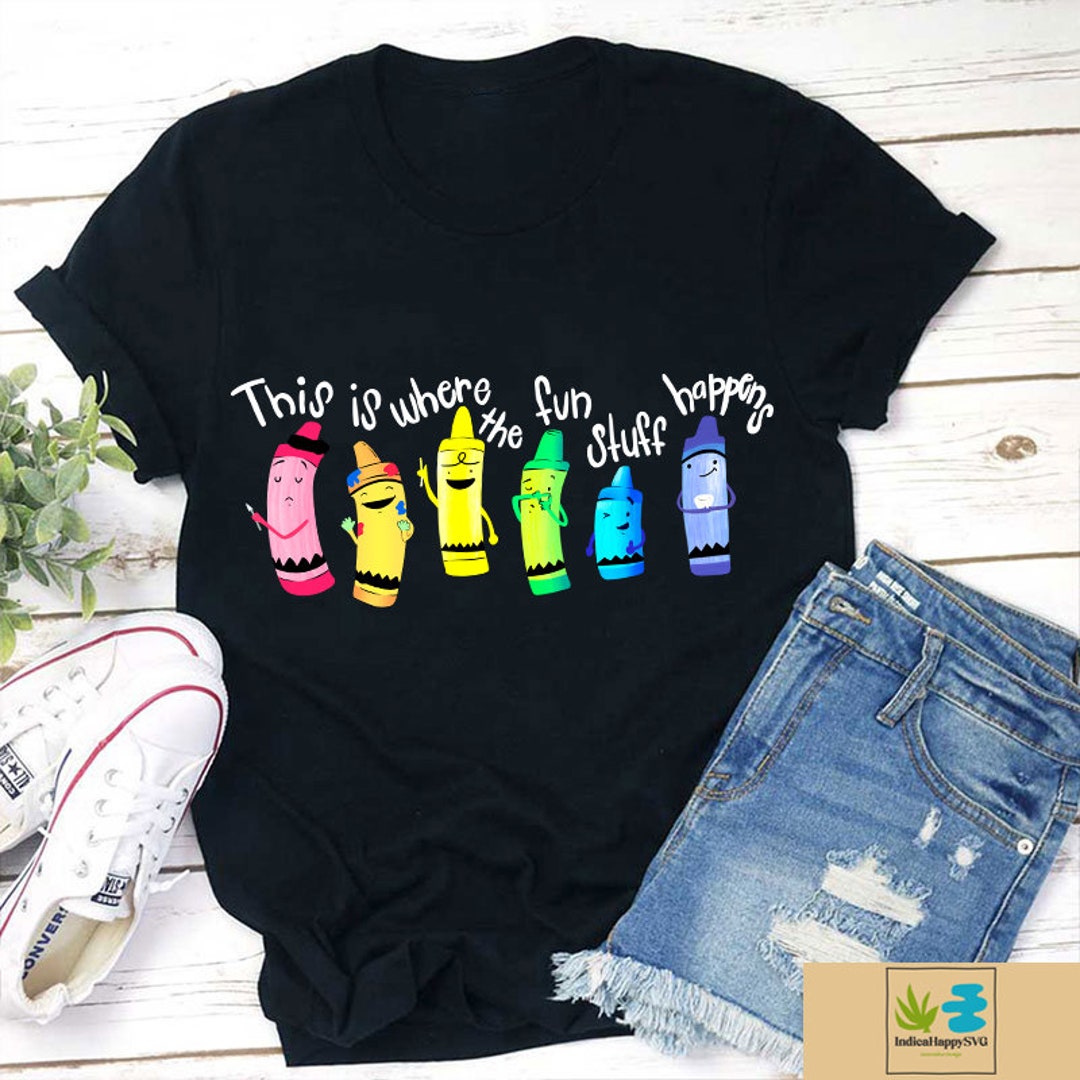 This is Where the Fun Stuff Happens Teacher Unisex T-shirt, Mood ...