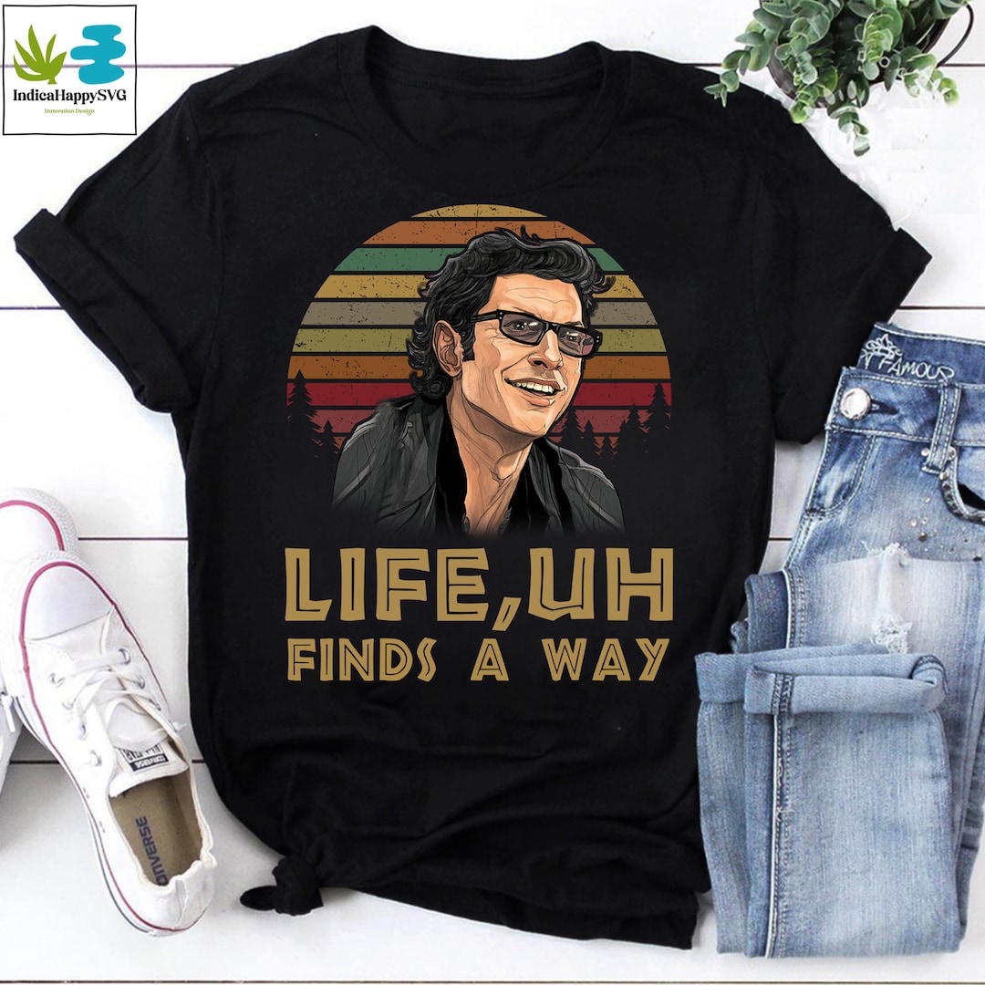 Ian Malcolm Life Uh Finds A Way Vintage T-shirt, Ian Malcolm Shirt ...