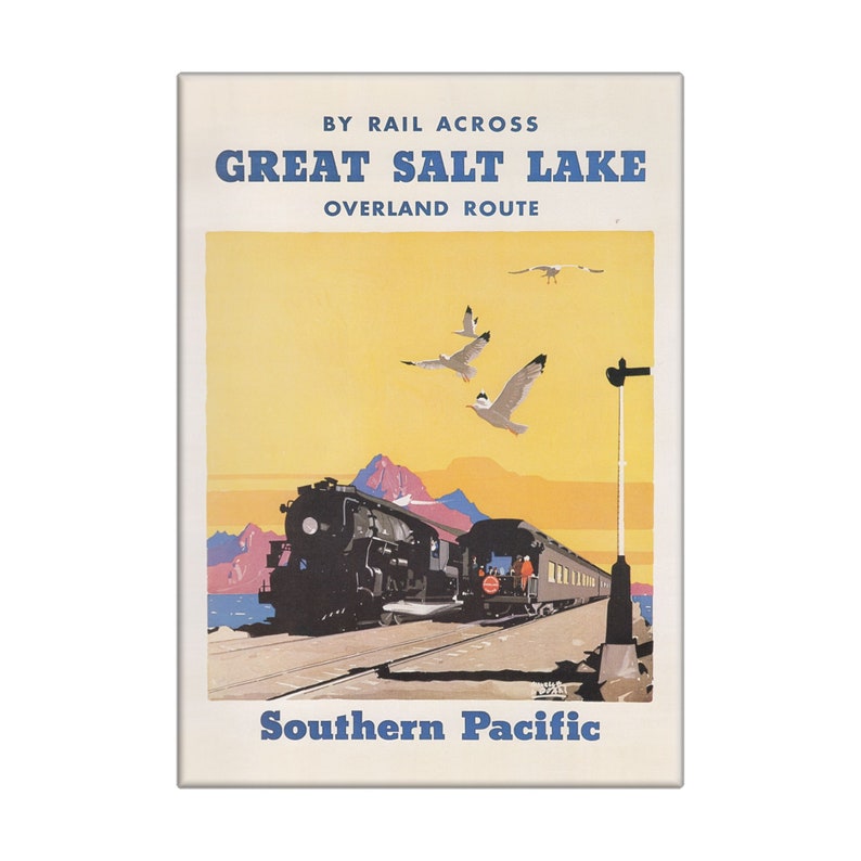 3.5" Magnet - by Rail Across Great Salt Lake Overland Route - Southern ...