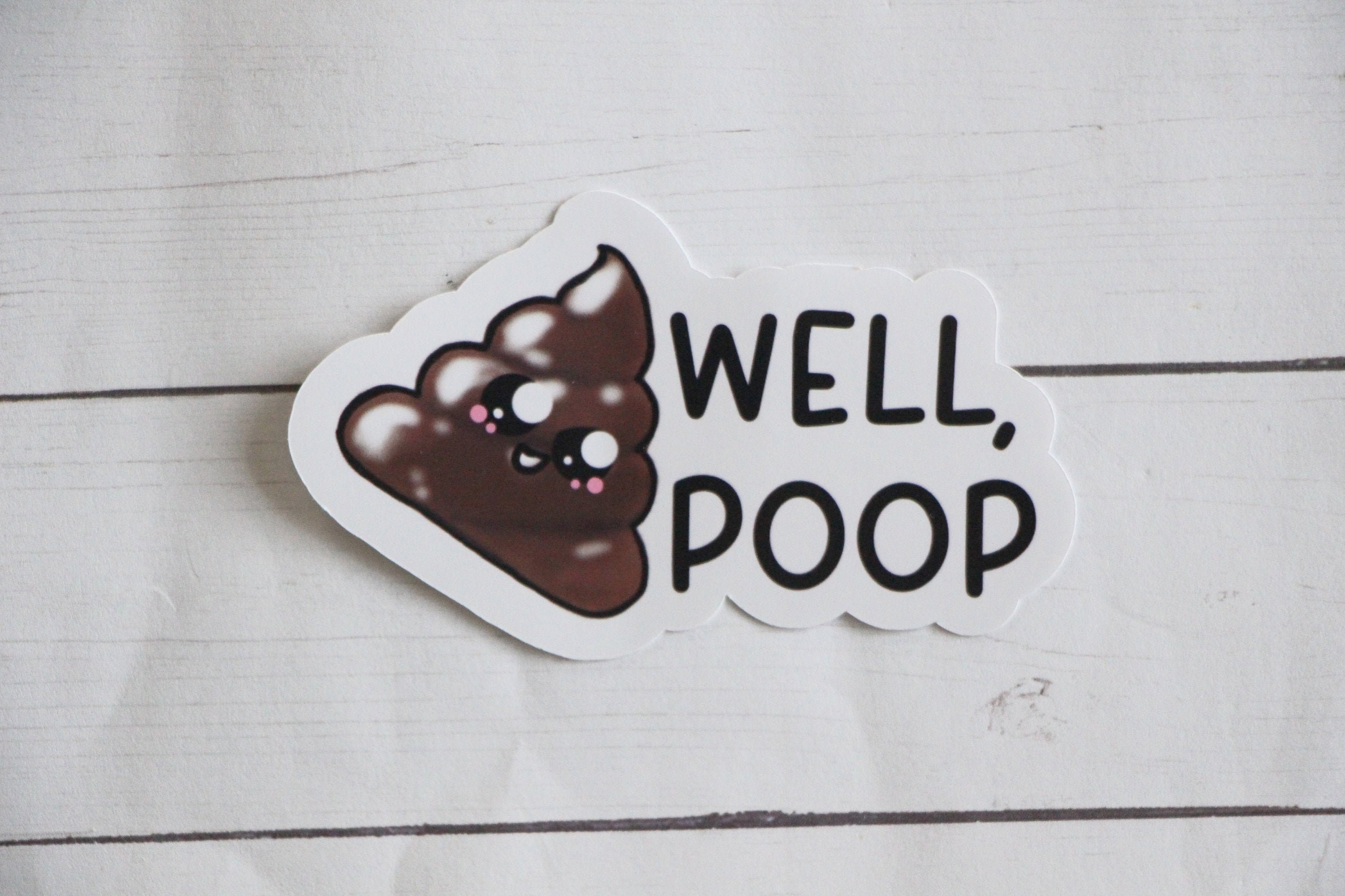 Wellpoop Die Cut Sticker/poop Sticker/well Poop Sticker - Etsy