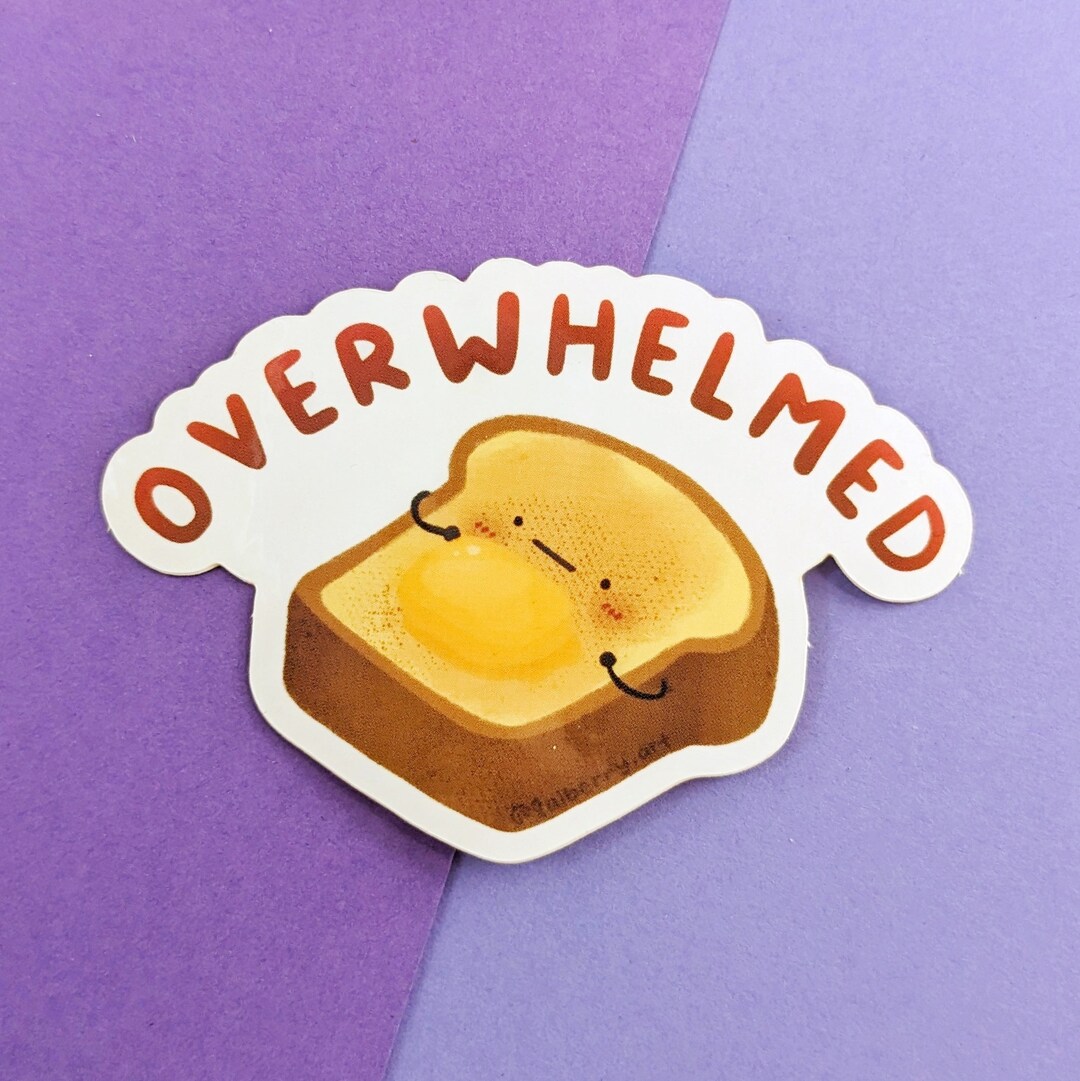 Overwhelmed Toast Vinyl Sticker | Laptop Stickers | Water Bottle ...