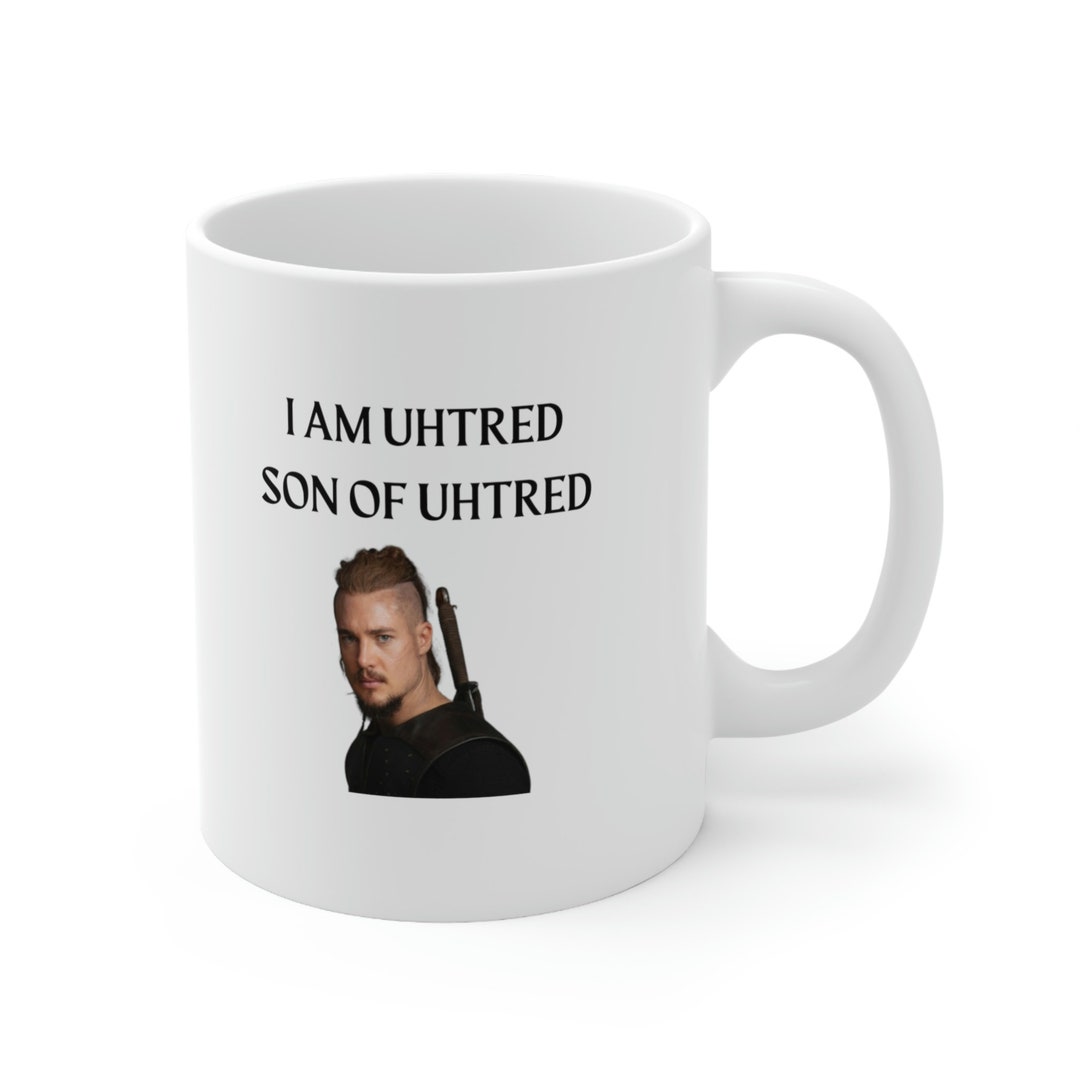 Uhtred Son of Uhtred Last Kingdom Mug, the Last Kingdom Mug, the Last ...