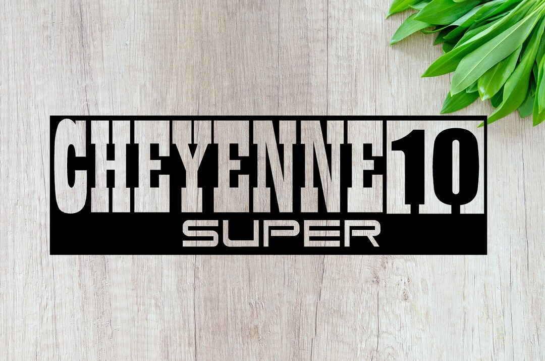 Cheyenne 10 Super Sign - DXF File - SVG Files - PDF File - Dwg File ...