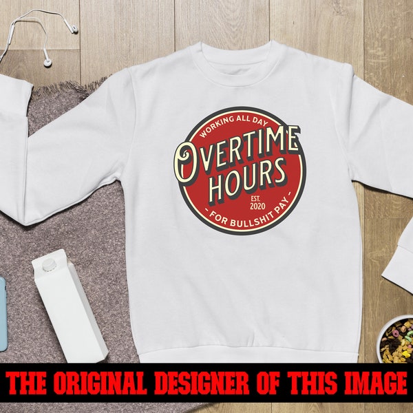 Overtime Hours Shirt - Etsy