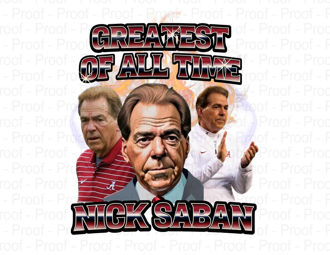 Goat greatest of All Time Nick Saban Instant Digital Download PNG ...