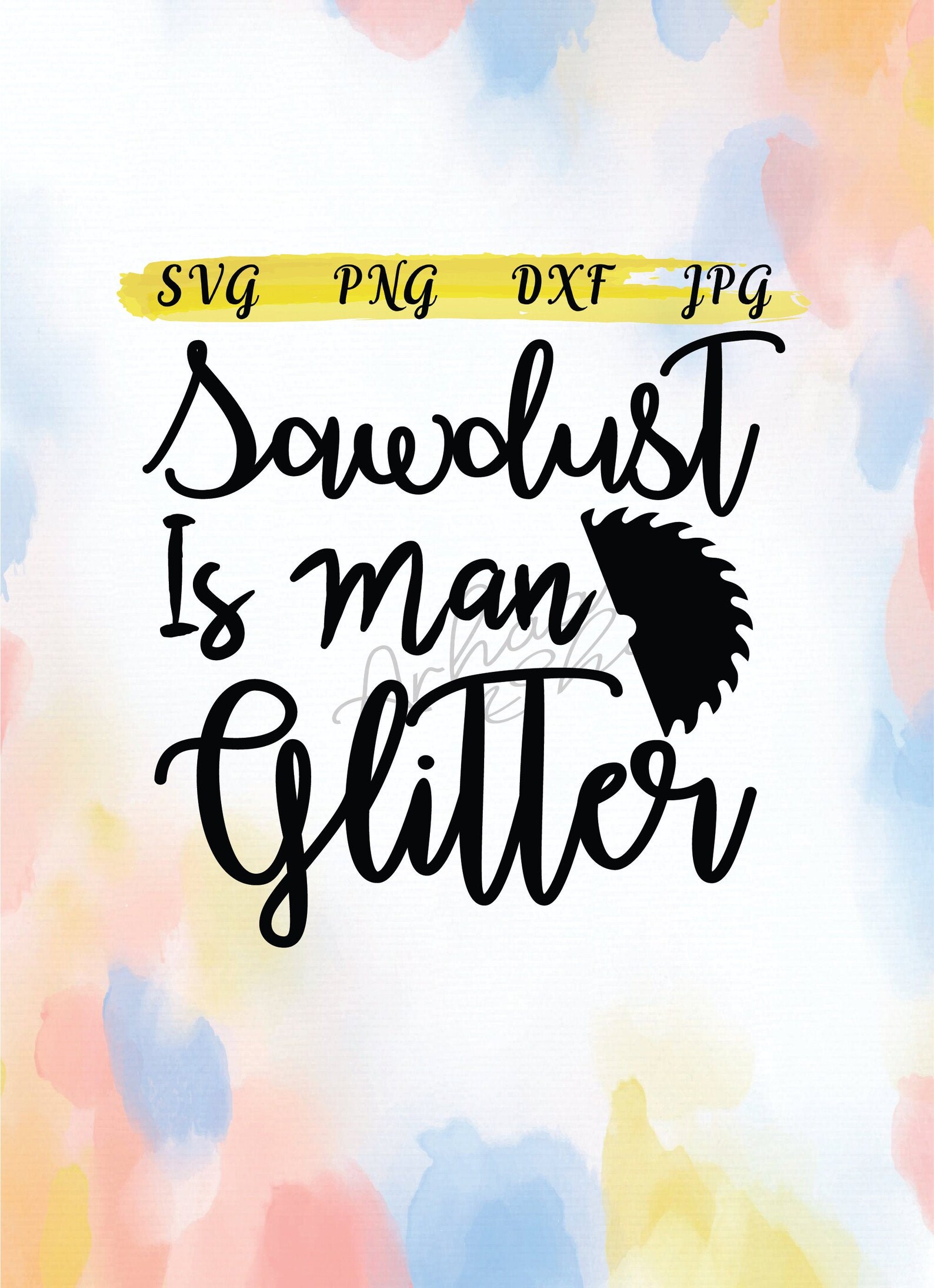 Sawdust Is Man Glitter Svgdxfpng Sawblade Svg Funny Etsy