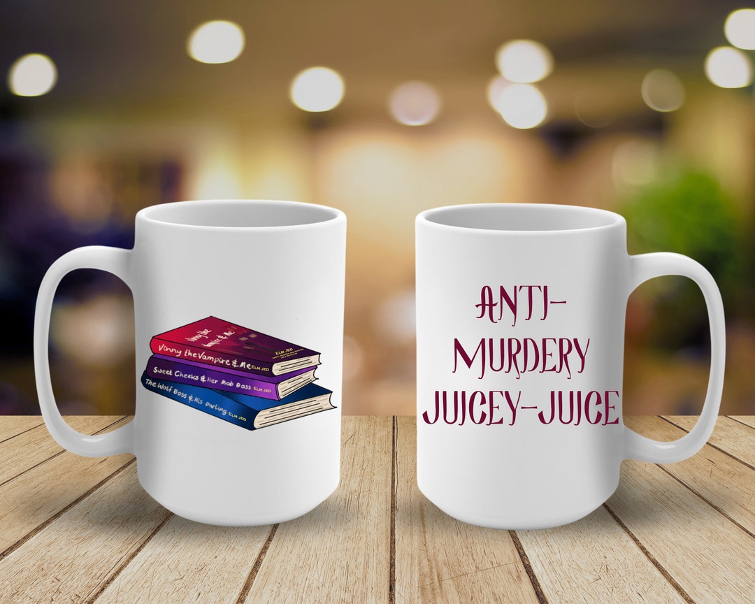 Anti-murdery Juicey Juice Mug, Mafia, Murder, and Mayhem (as a Rom-com ...