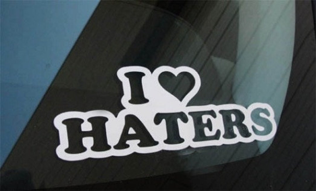 I Love Haters Decal Sticker - Available in Mulitple Sizes and Colors ...