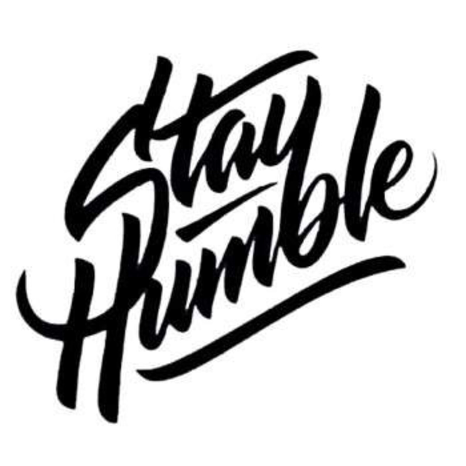 Stay Humble Decal Sticker - Available in Mulitple Sizes and Colors ...