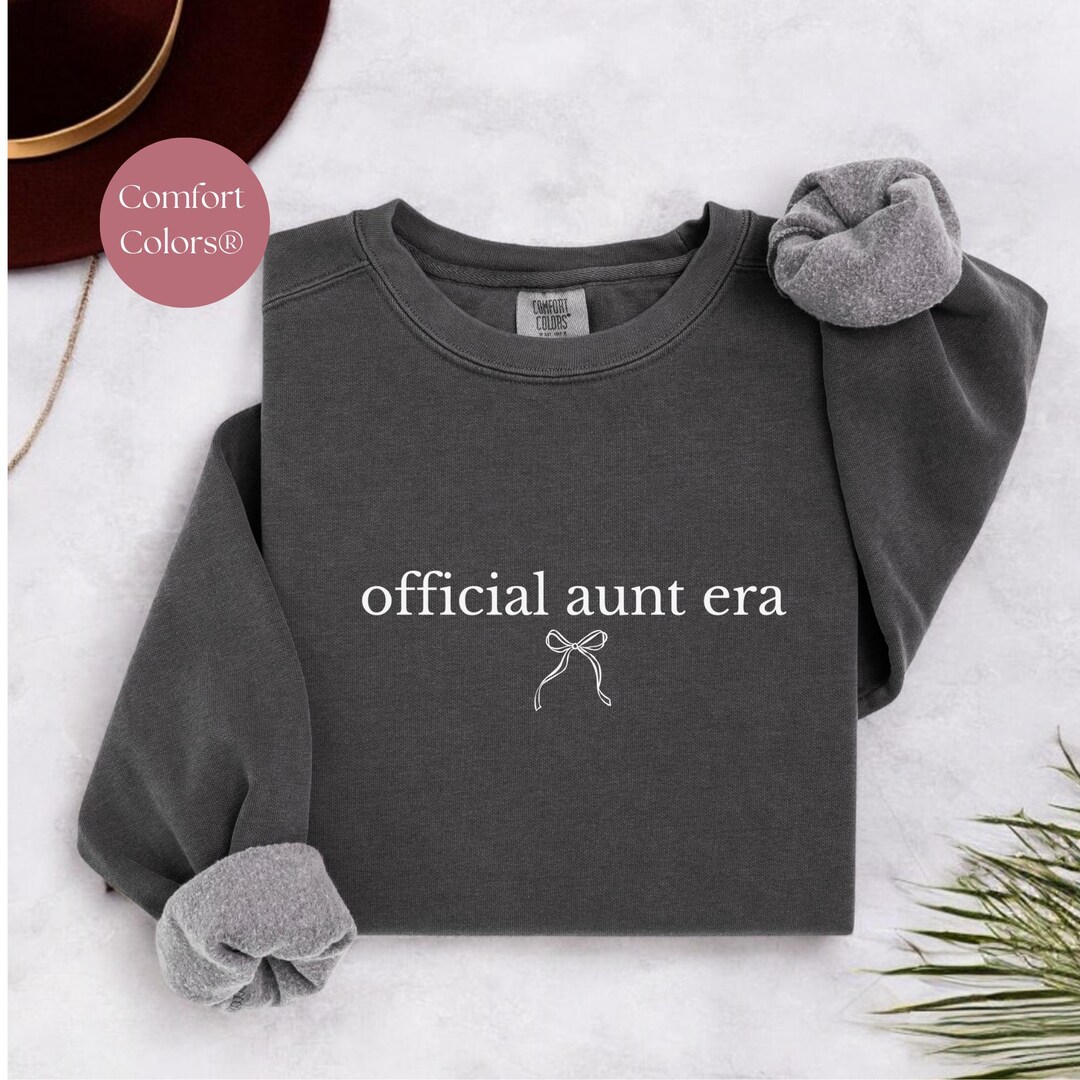 Comfort Colors® Official Aunt Era Sweatshirt, Auntie Gift - Etsy