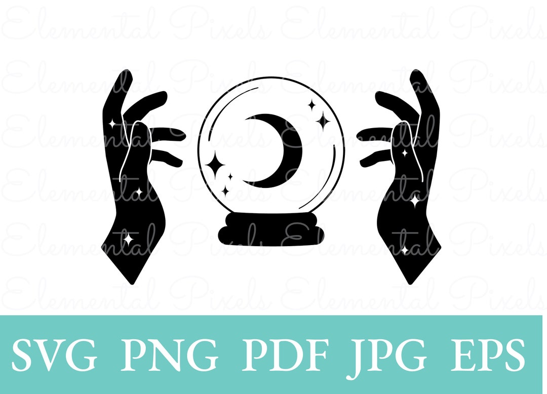 Crystal Ball Witch Hands Svg Witchy Vector Files for Cricut Fortune ...