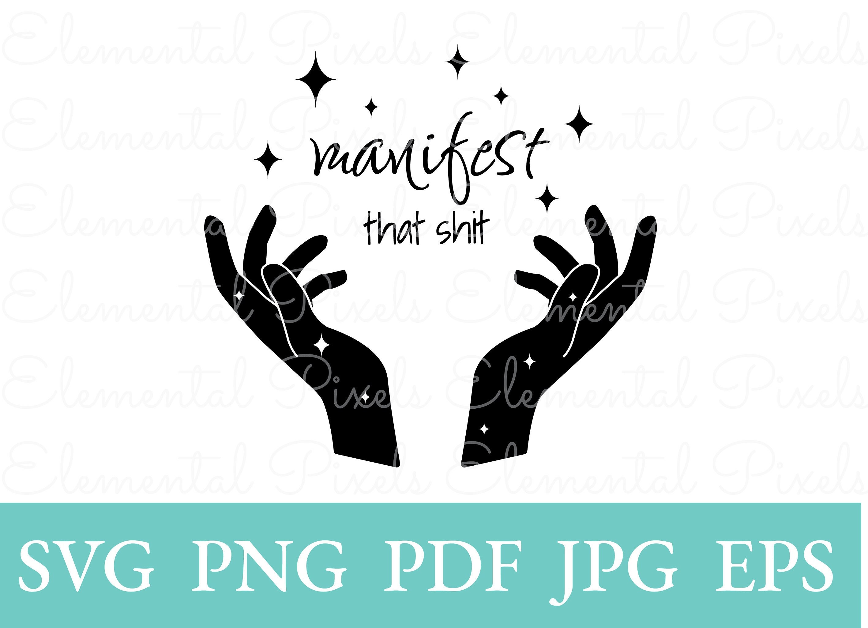 Manifest That Shit Svg | Witchy Hands Png for Tshirts | Witchy Fortune ...