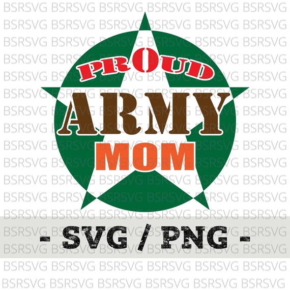 Proud Army Mom Svg Military Mom Svg Svg For Cricut Digital Etsy
