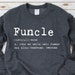 Funcle Definition Sweatshirt, Father's Day Gifts, Like an Uncle Only ...