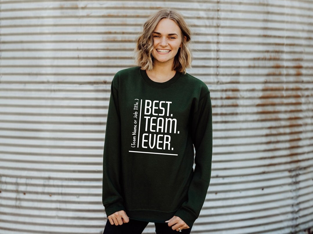 Best Team Ever, Work Team Coworkers, Work Gift Idea, Team Member Hoodie ...