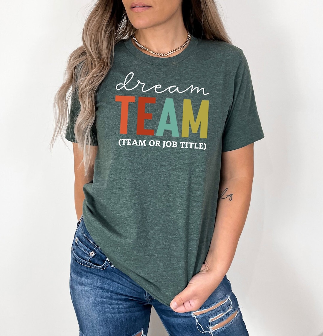 Dream Team Shirt, Personalized Team Shirt, Appreciation Gift, Thank You ...