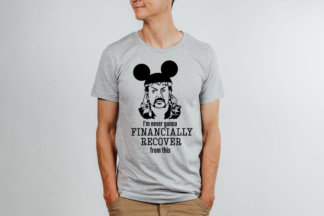 Funny Disney Shirt, I'll Never Financially Recover Disneyworld Shirt, I ...