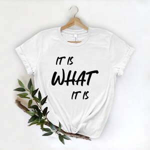 It is What It is Shirt, Funny Shirt, Funny Womens Shirts, Shirts With ...