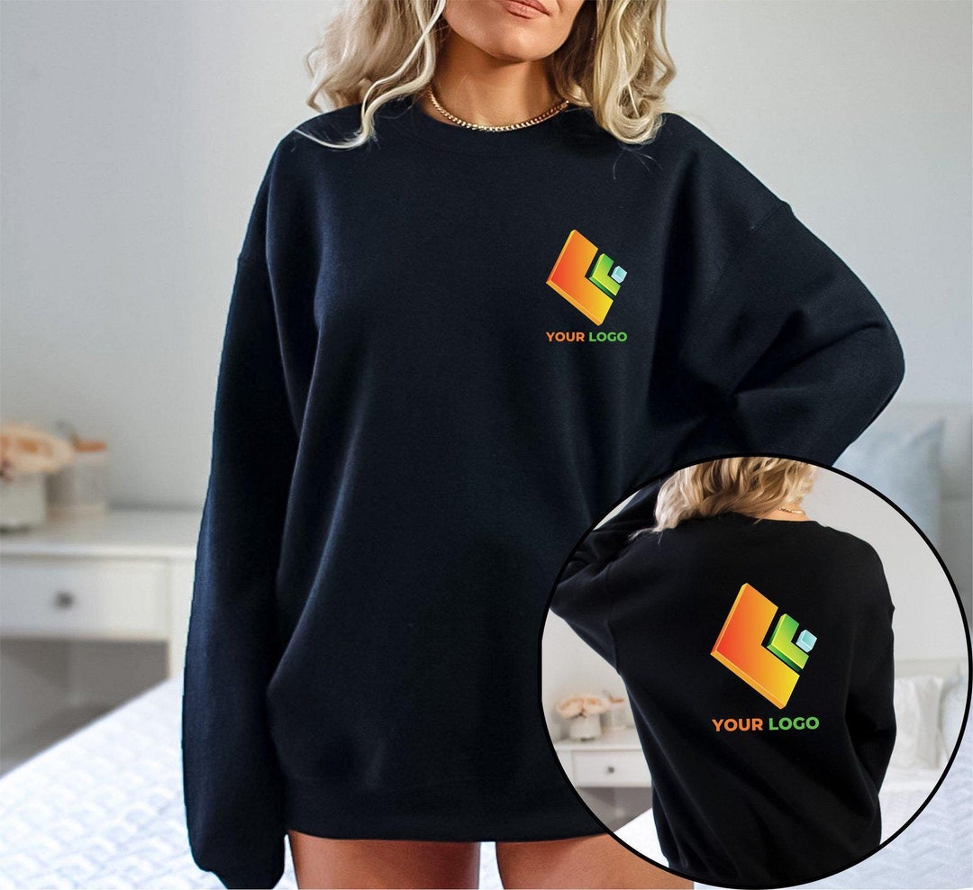 Logo on the Sweatshirt Front or Back, Custom Logo Sweatshirt, Business ...