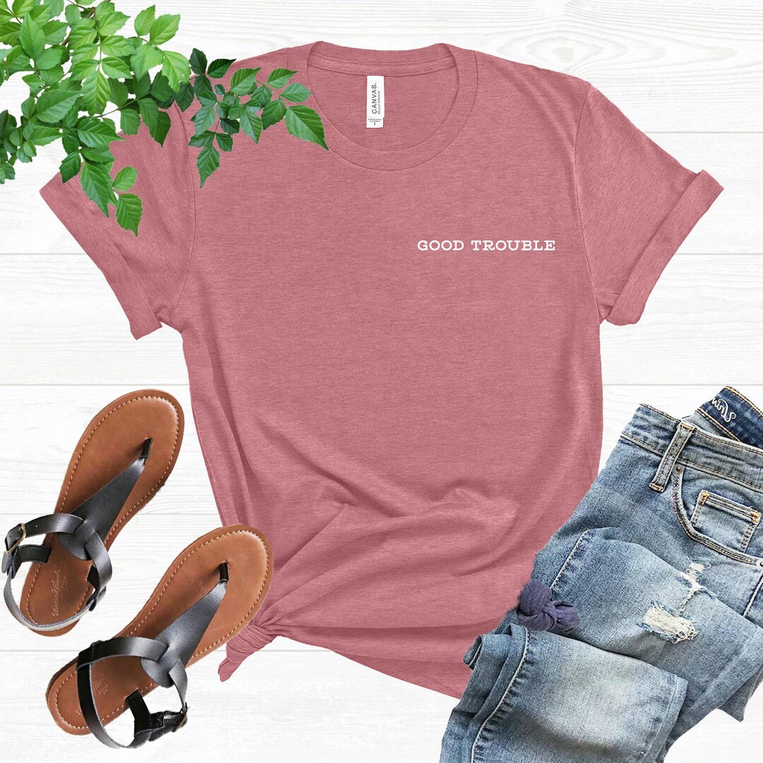 Minimalist Get in Trouble Shirt, Pocket Good Trouble T-shirt, Necessary ...