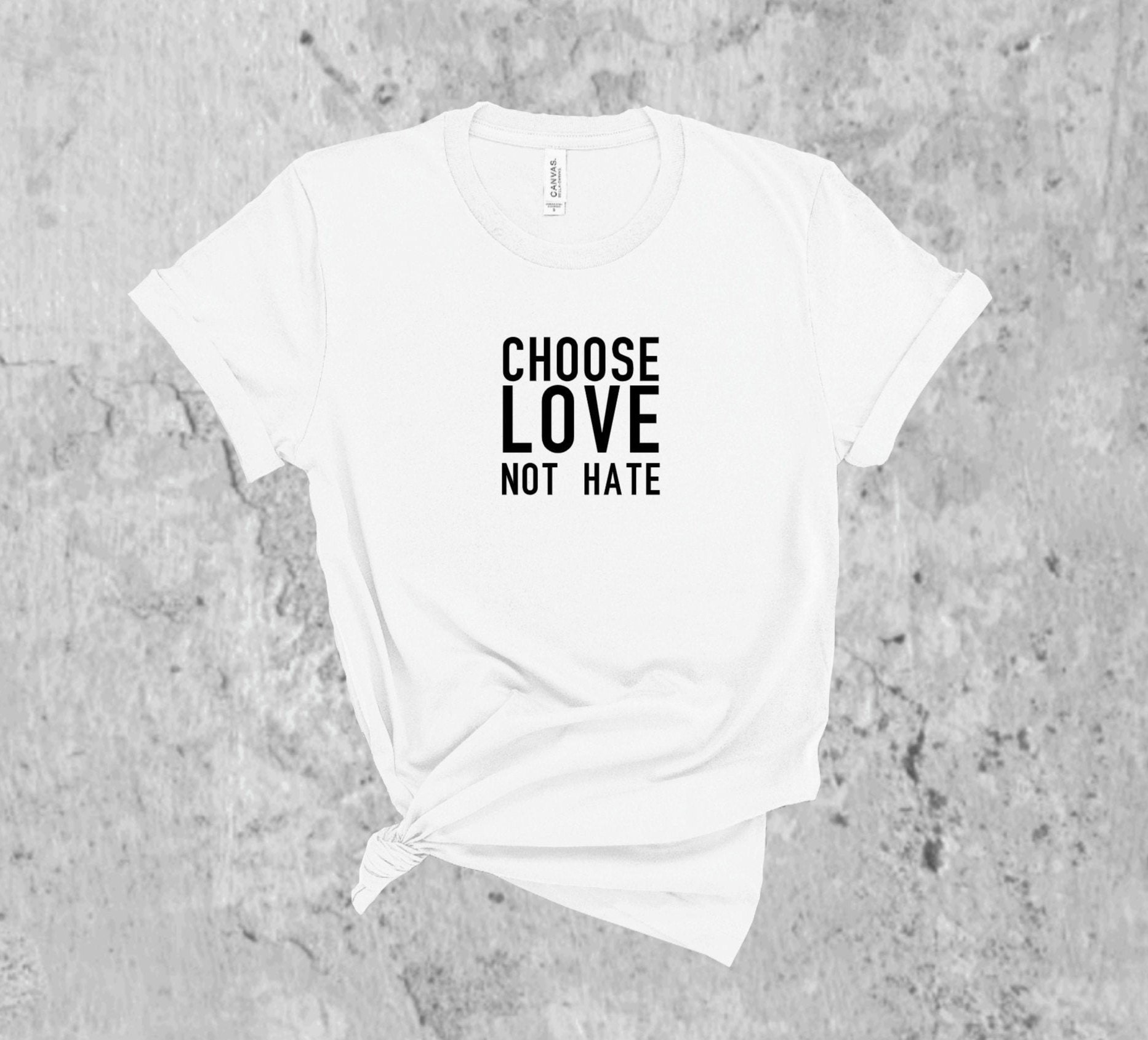 Choose Love Not Hate Spread Love Positivity - Etsy