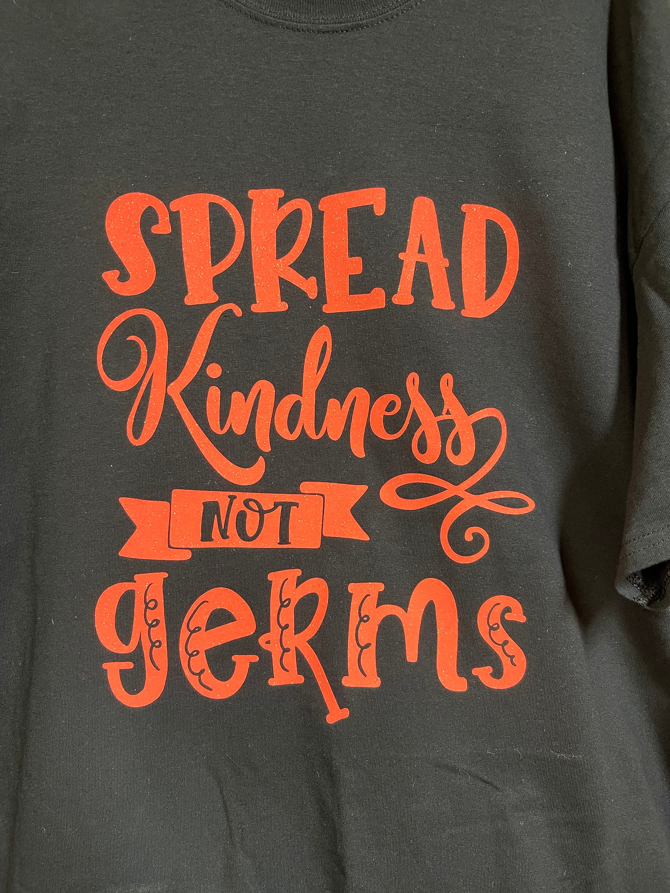 Spread Kindness Not Germs - Etsy